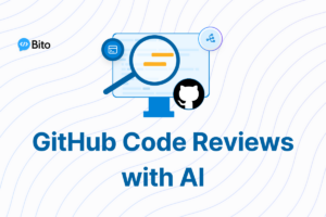 GitHub Code Reviews with AI [Step-by-Step Guide] - Bito